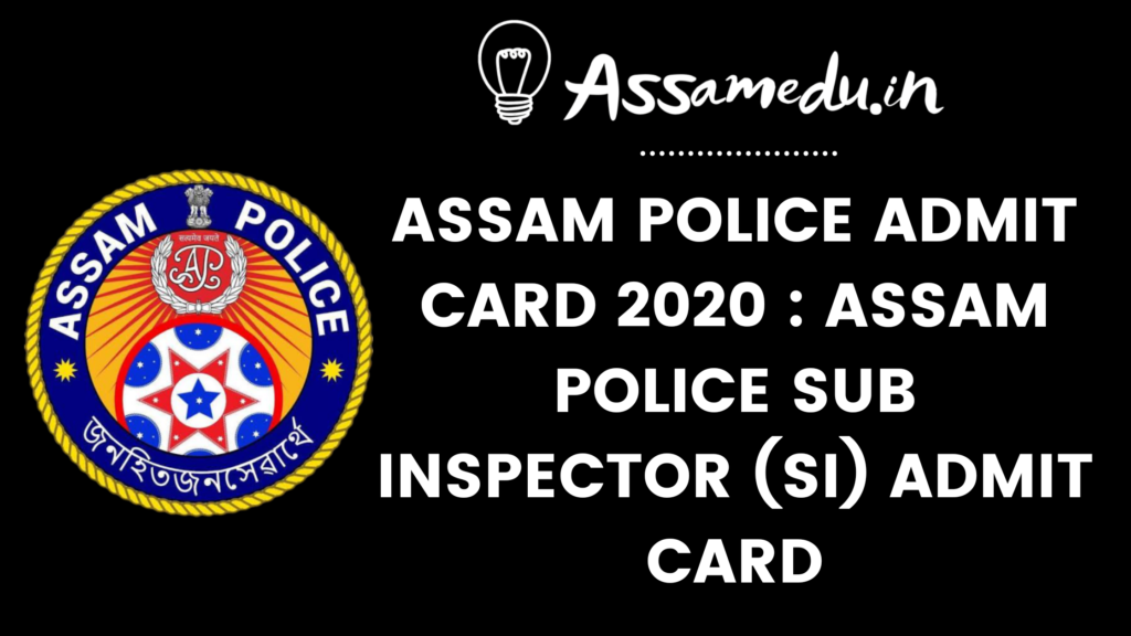 Assam Police SI Admit Card 2021 – Sub- Inspector PST & skill test date ...