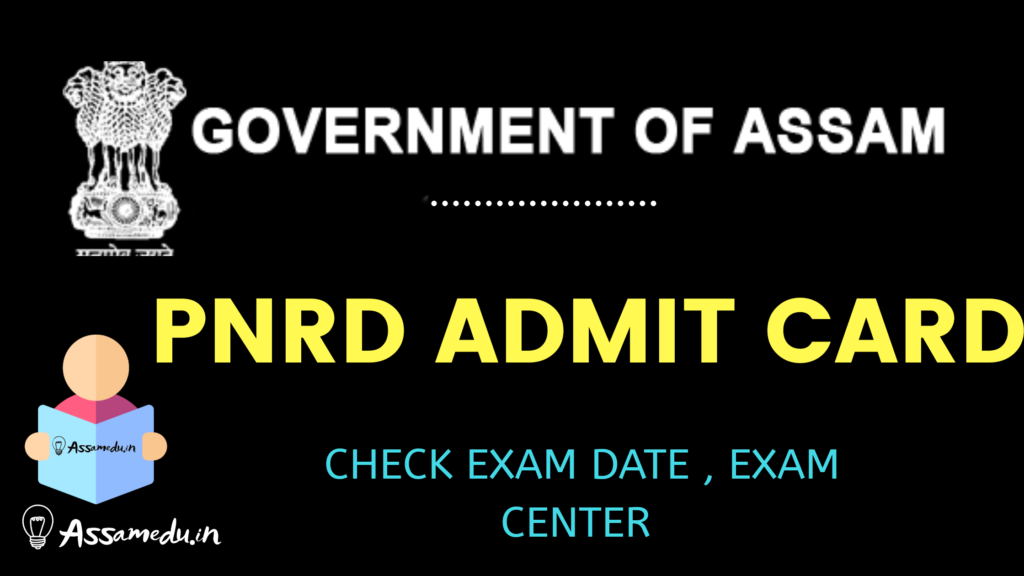 PNRD Assam Admit Card 2020 : Check Admit Card Release Date , Exam ...